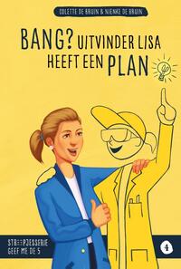 Bang? Uitvinder Lisa heeft een plan, Nienke de Bruin, Colette de Bruin ...