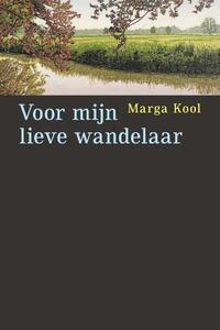 Voor mijn lieve wandelaar, Marga Kool | Boek | 9789493323162 | Bruna