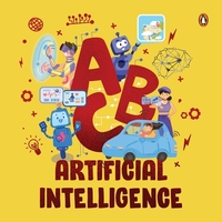 ABC Artificial Intelligence: Discover A to Z of AI an Engaging ...