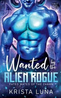 Wanted by the Alien Rogue, Krista Luna | Boek | 9798227671370 | Bruna