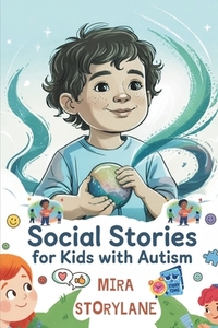 Social Stories for Kids with Autism: Empowering Children to Navigate ...