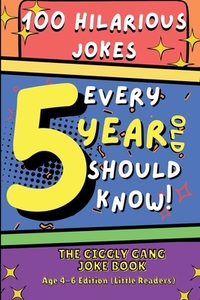 100 Hilarious Jokes Every 5 Year Old Should Know!: The Giggly Gang Joke ...