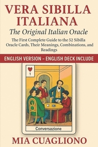 Vera Sibilla Italiana - The Original Italian Oracle: The First Complete ...