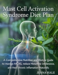 Mast Cell Activation Syndrome Diet Plan: A Comprehensive Nutrition and ...
