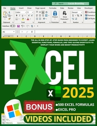Excel 2025: The All in One Step-by-Step Guide from Beginner to Expert. Learn Essential Functions ...