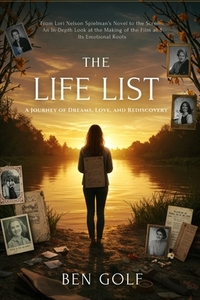 The Life List: A Journey of Dreams, Love, and Rediscovery: From Lori ...