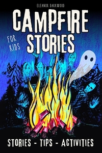 Campfire Stories for Kids: Spooky Ghost Tales with Creative ...