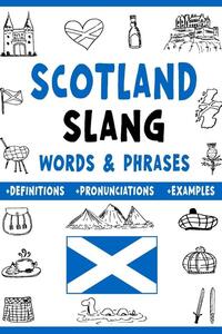 Scotland Slang Words & Phrases: A Dictionary to Learn Scottish Lingo ...
