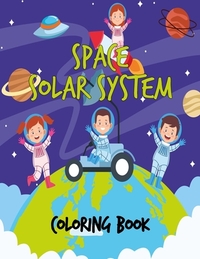 Space Solar System Coloring Book: Space Coloring Book for Kids, 30 ...