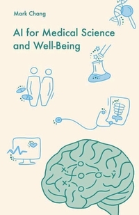 AI for Medical Science and Well-Being, Mark Chang | Boek ...
