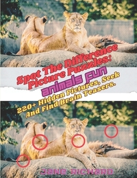 Spot The Difference Picture Puzzles: Animals Fun.: 220+ Hidden Pictures ...