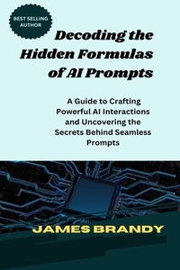 Decoding the Hidden Formulas of AI Prompts: A Guide to Crafting ...