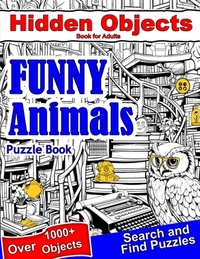 Hidden Objects Book for Adults Funny Animals: Find Hidden Object Search ...